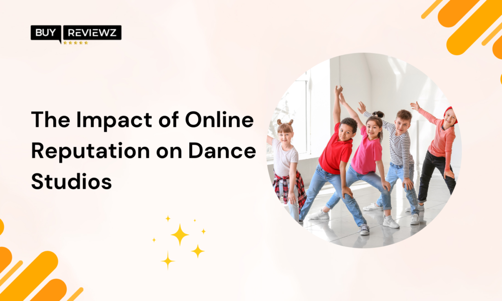 The Impact of Online Reputation on Dance Studios - NoodleMagazine
